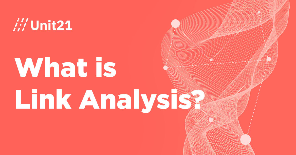 link-analysis-a-secret-weapon-for-aml-blog-unit21